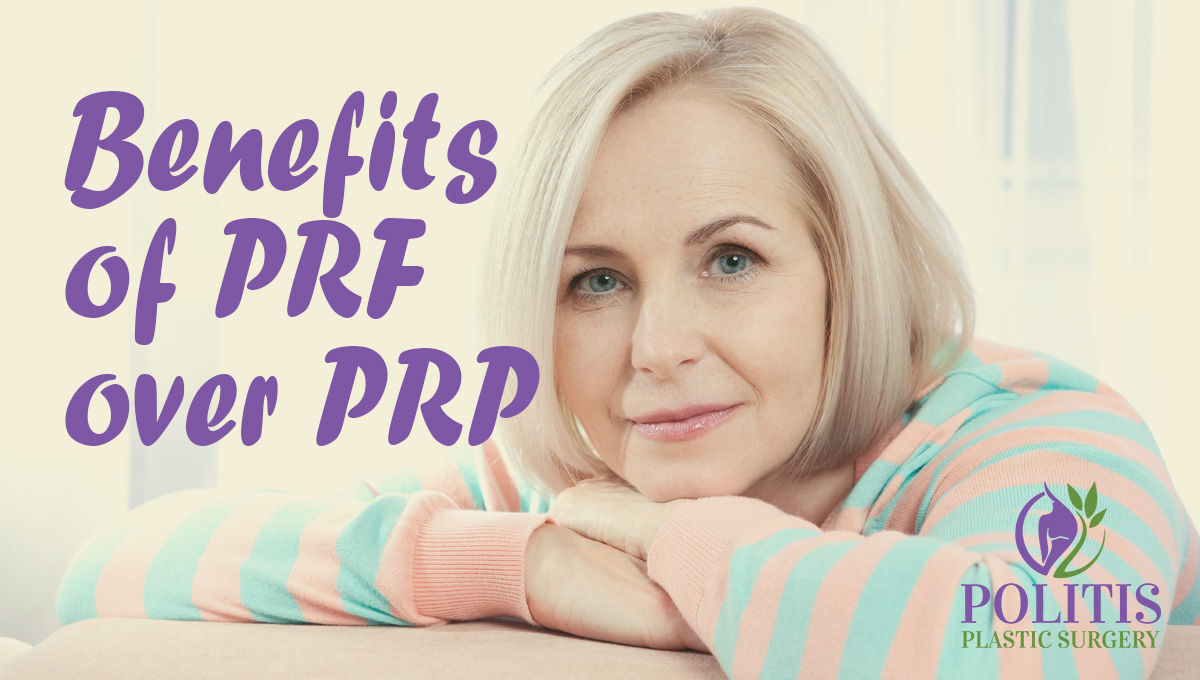 Benefits of PRF over PRP | Politis Plastic Surgery | Tampa, Florida